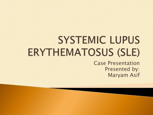Systemic lupus erythematosus (case presentation) | PPTX