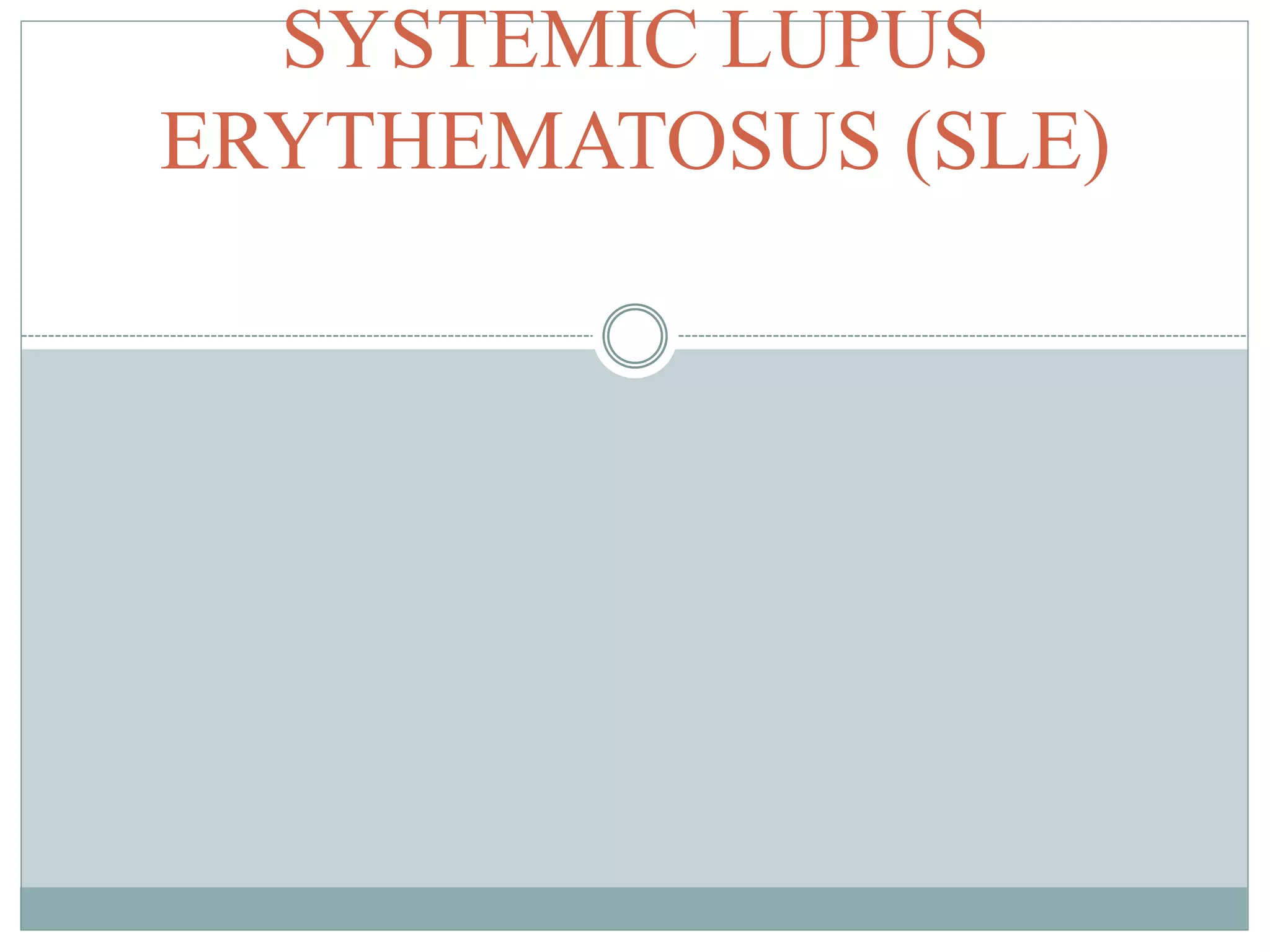 Systemic lupus erythematosus (sle) | PPTX
