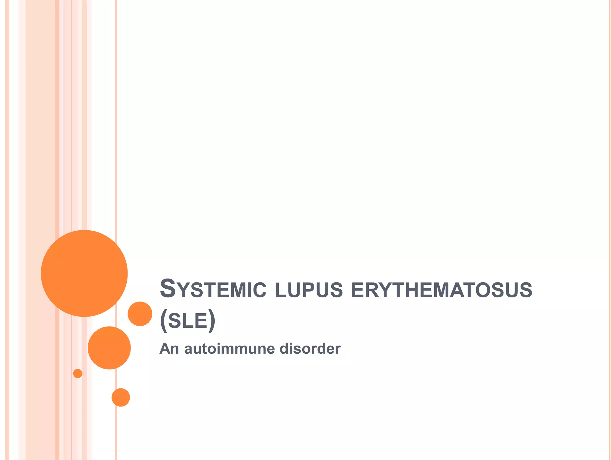 Systemic lupus erythematosus (sle) | PPTX