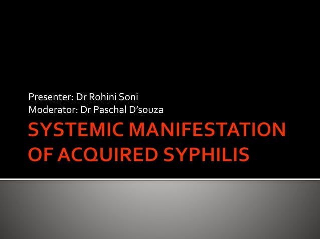 Systemic manifestation of acquired syphilis | PPTX