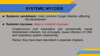 systemic mycosis.pptx(dimorphic fungi), candidiasis | PPTX