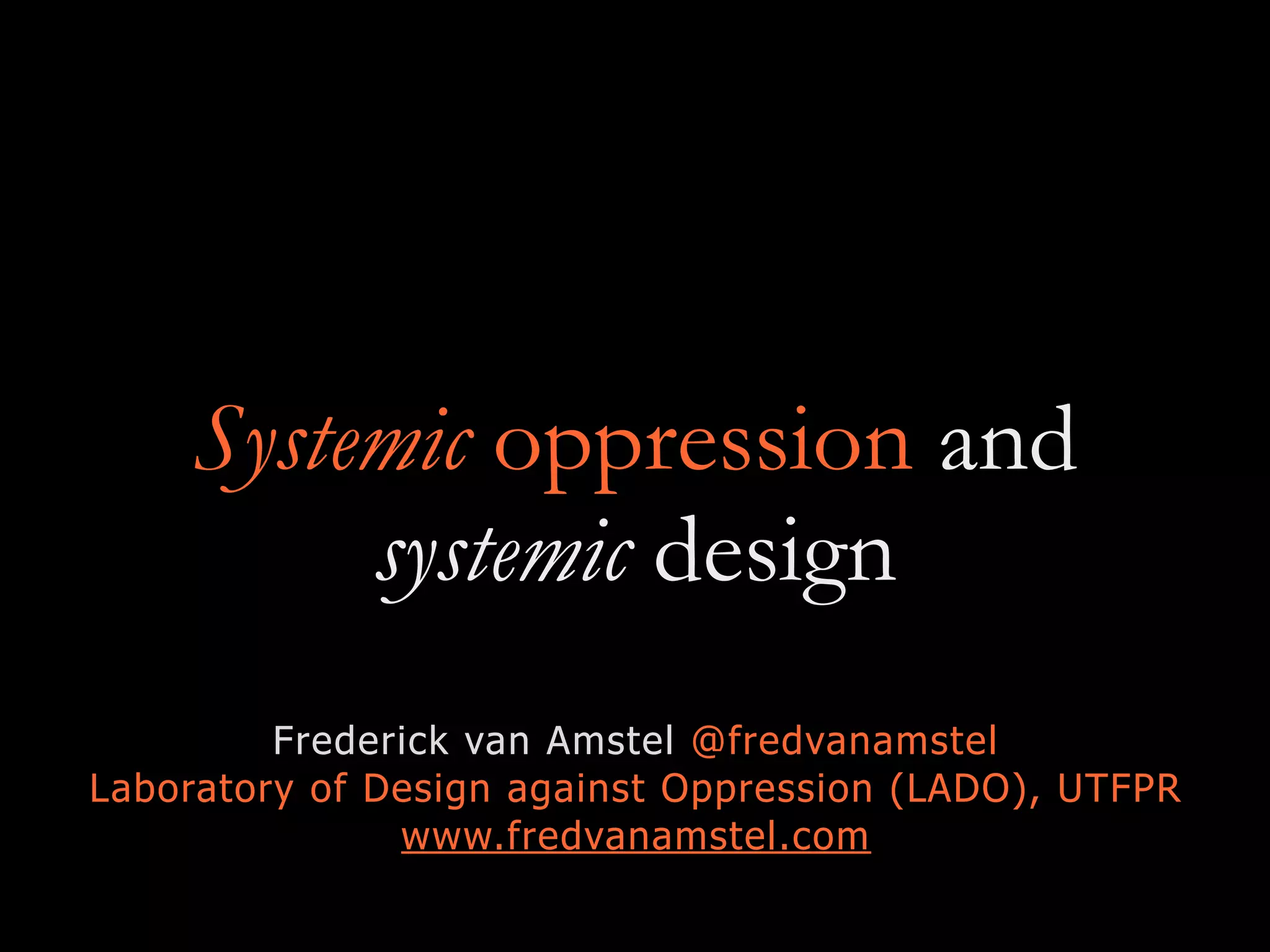 Systemic oppression and systemic design | PDF