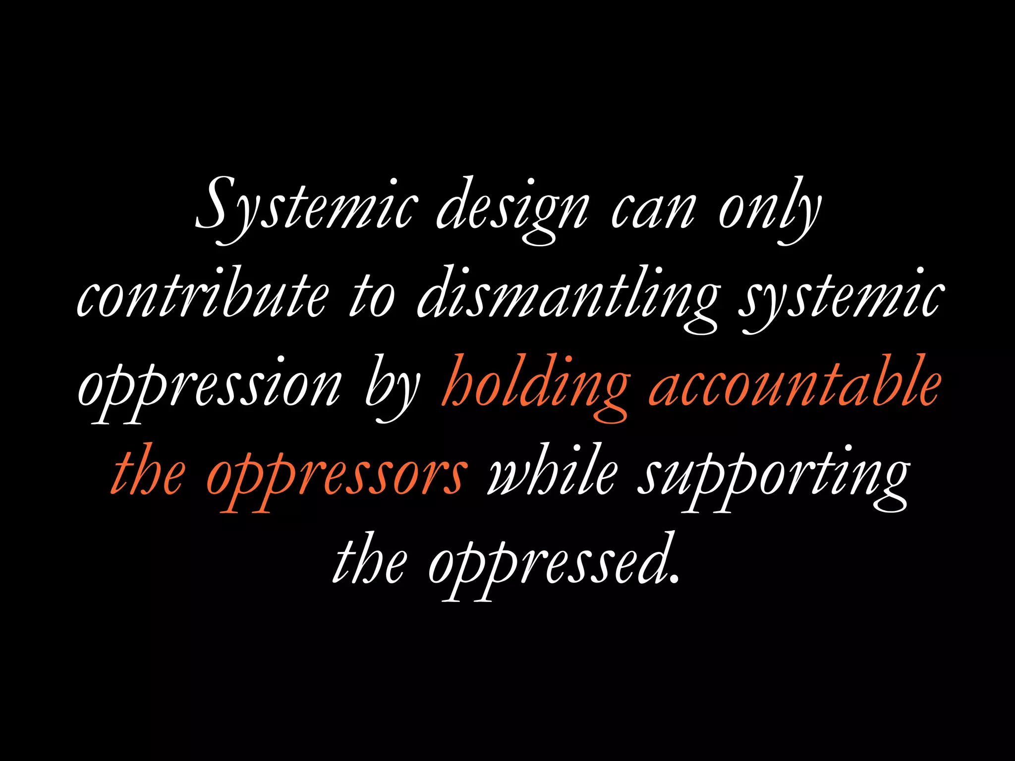 Systemic oppression and systemic design | PDF