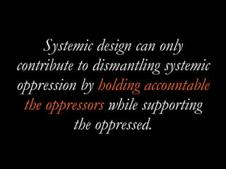 Systemic oppression and systemic design | PDF
