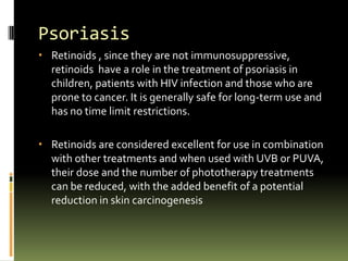 Systemic retinoids in dermatology | PPTX