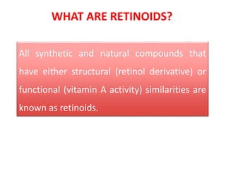 Systemic Retinoids - Drug Review | PPTX