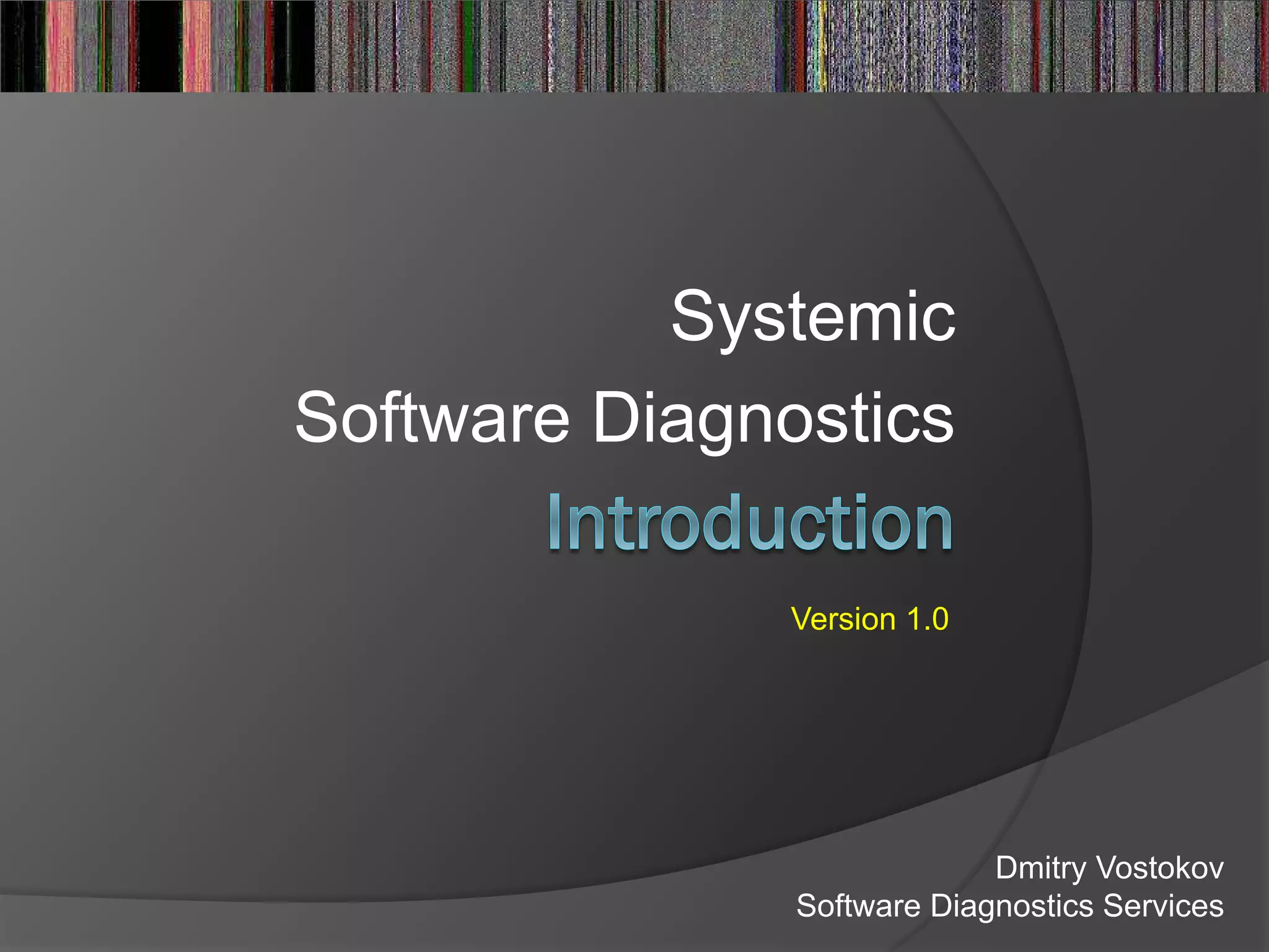 Systemic Software Diagnostics | PPT