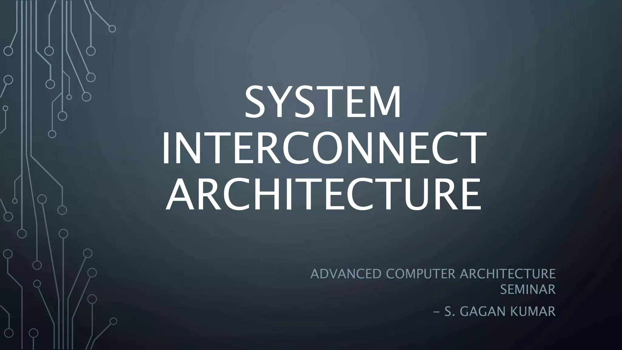 System Interconnect Architecture Pptx Computer Networking Computing