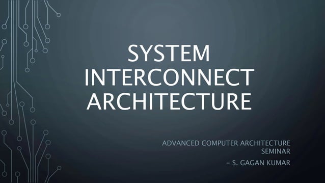 System Interconnect Architecture Pptx Computer Networking Computing