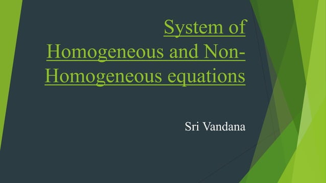 System of Homogeneous and Non-Homogeneous equations ppt nadi.pptx ...
