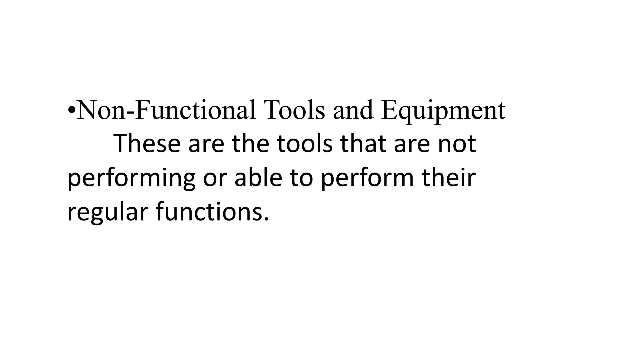 System of identifying non functional tools and equipment | PPTX | Bath and Shower | Personal Care
