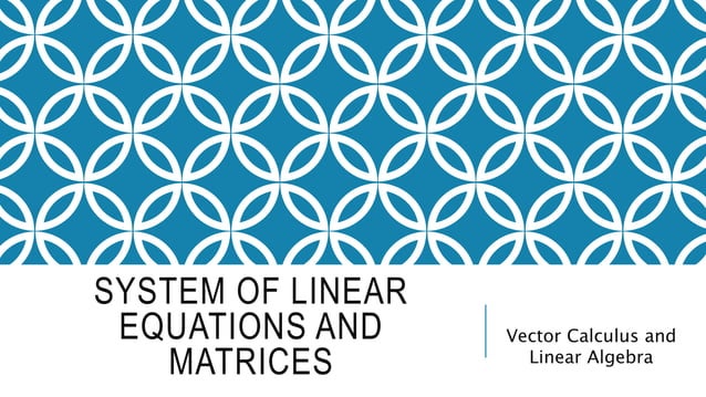 system linear equations and matrices | PPTX | Physics | Science
