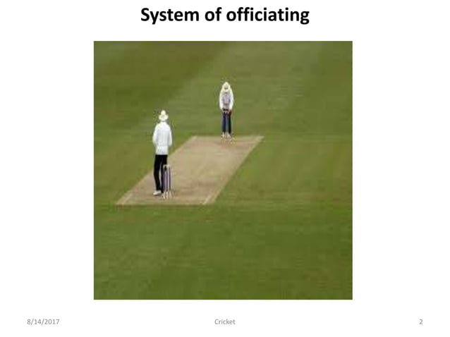 System of officiating in cricket | PPT