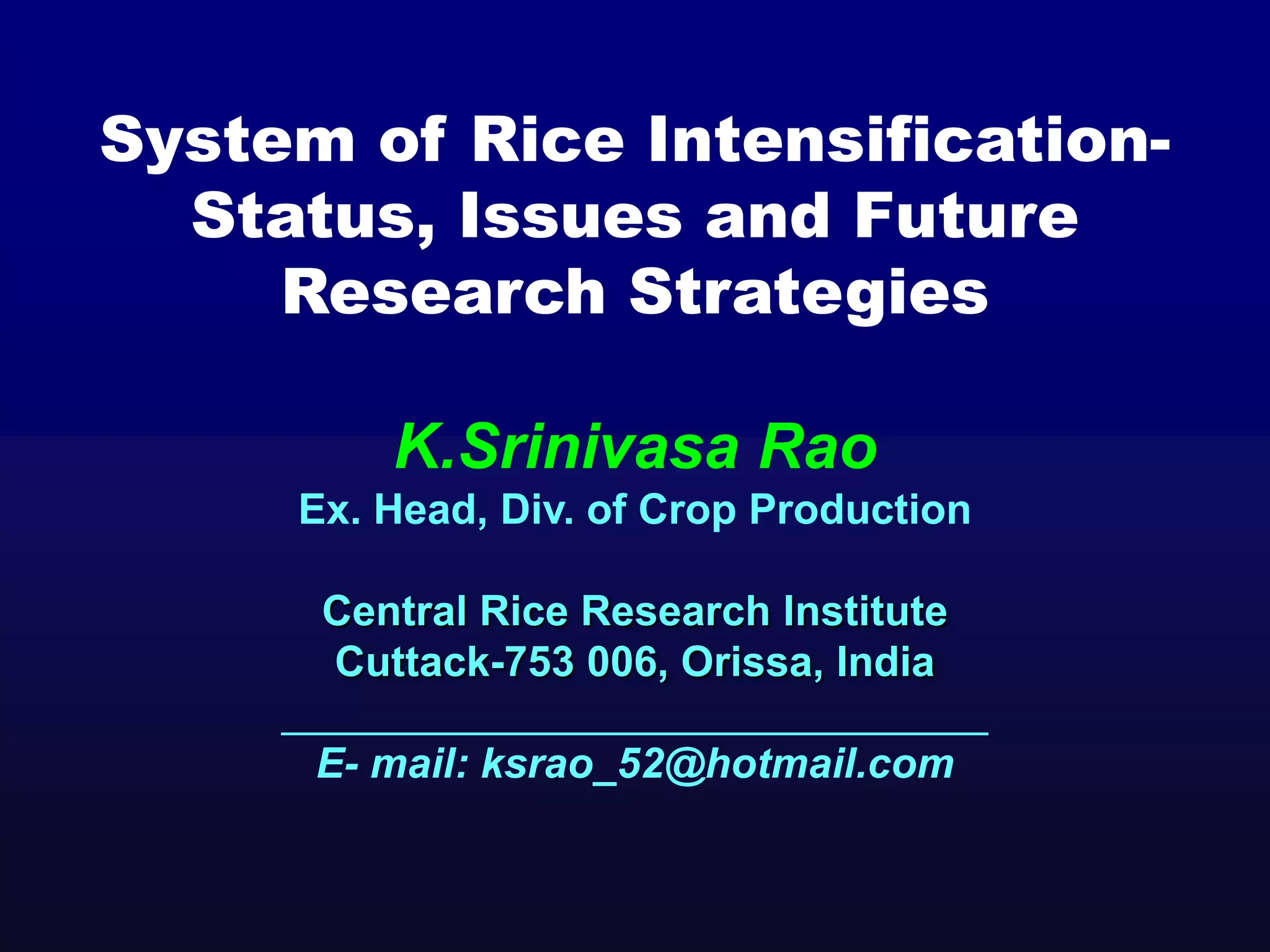 System of rice intensification status, issues and future research ...