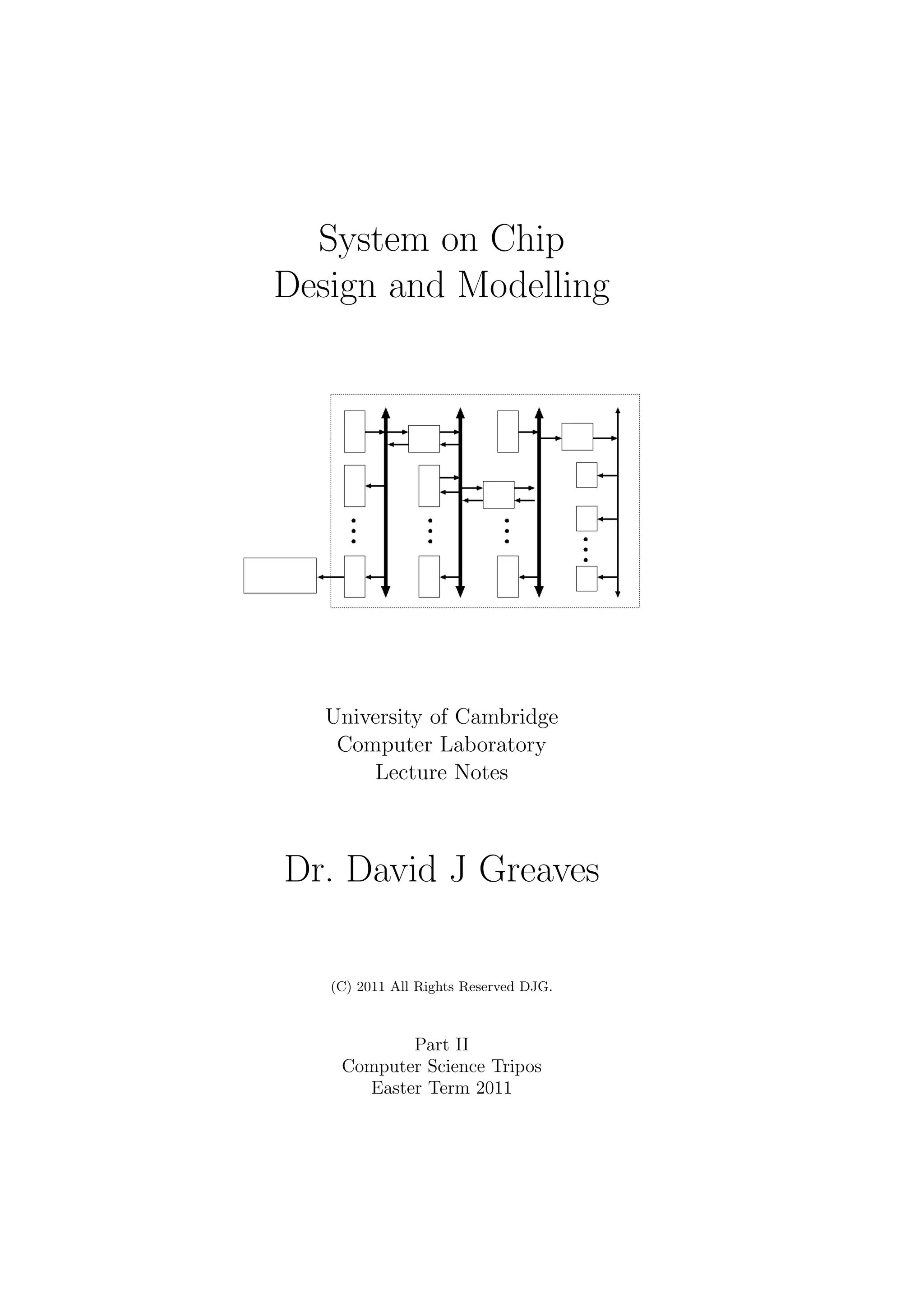 System on Chip Design and Modelling Dr. David J Greaves | PDF