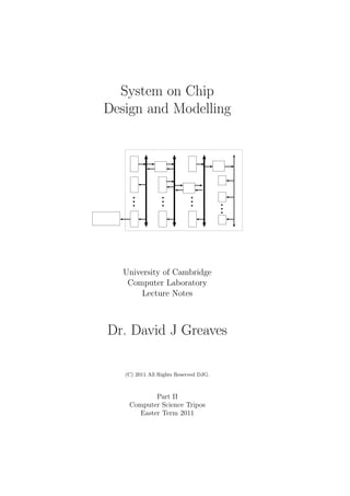 System on Chip Design and Modelling Dr. David J Greaves | PDF