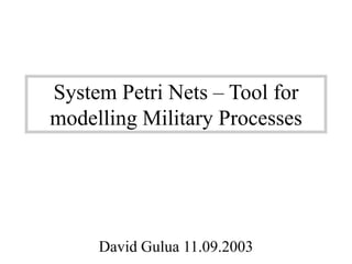 System Petri Nets for Military Systems.ppt