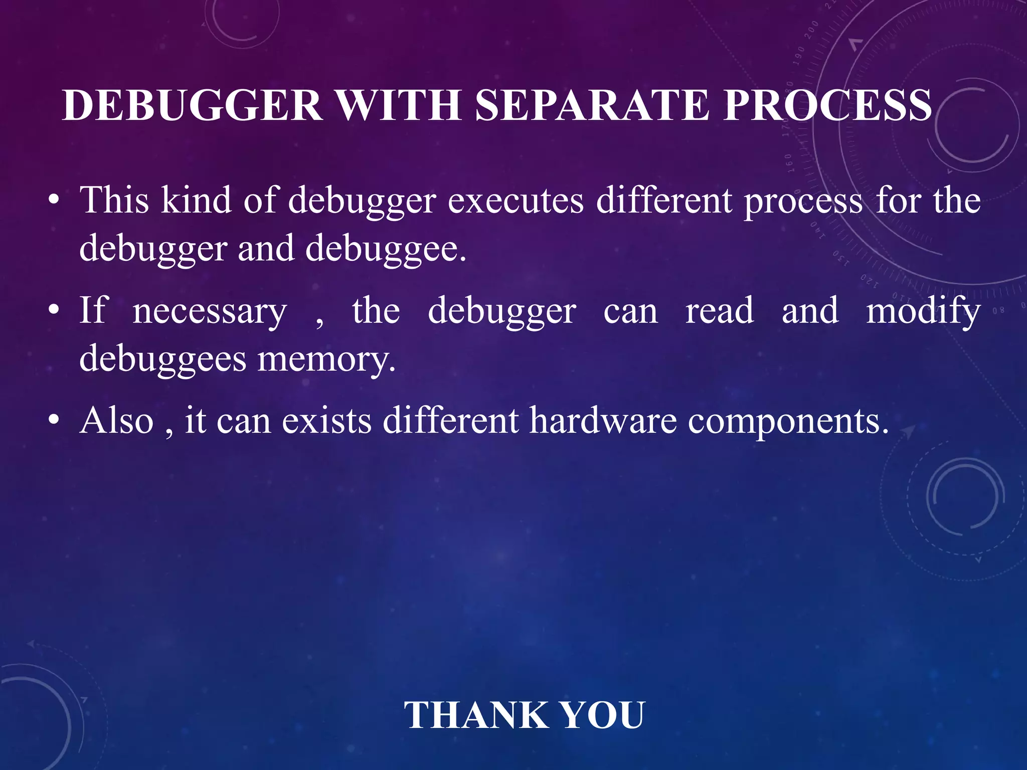 CLASSIFICATION OF DEBUGGERS | PPT | Free Download