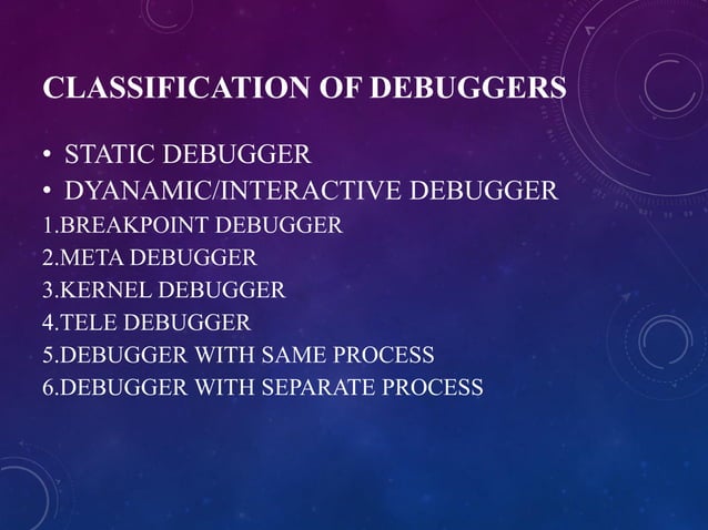 CLASSIFICATION OF DEBUGGERS | PPT