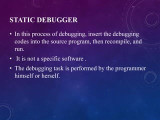 CLASSIFICATION OF DEBUGGERS | PPT