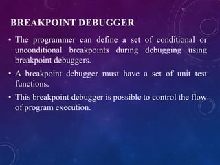 CLASSIFICATION OF DEBUGGERS | PPT