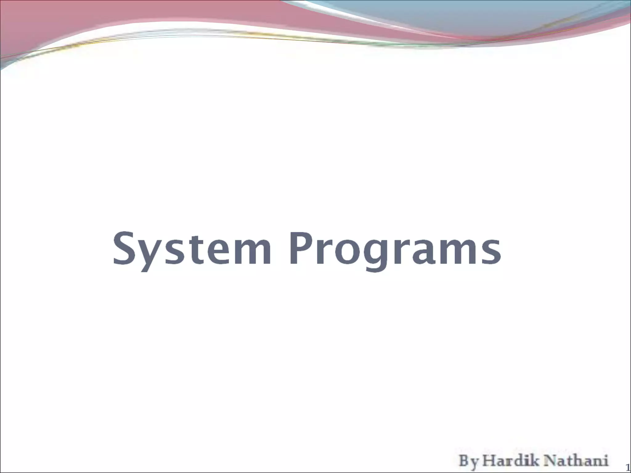 System programs in o.s. for bca and bscit students by hardik nathani | PPT
