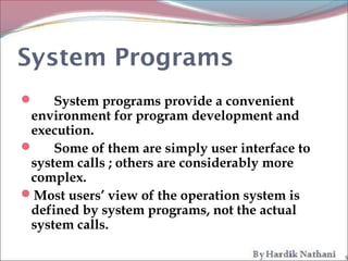 System programs in o.s. for bca and bscit students by hardik nathani | PPT