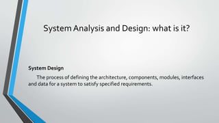 Systems analysis and design | PPTX