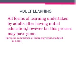 Systems approach,Principles of Adult learning & Learning process in ...