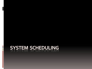 Computer System Scheduling | PPT