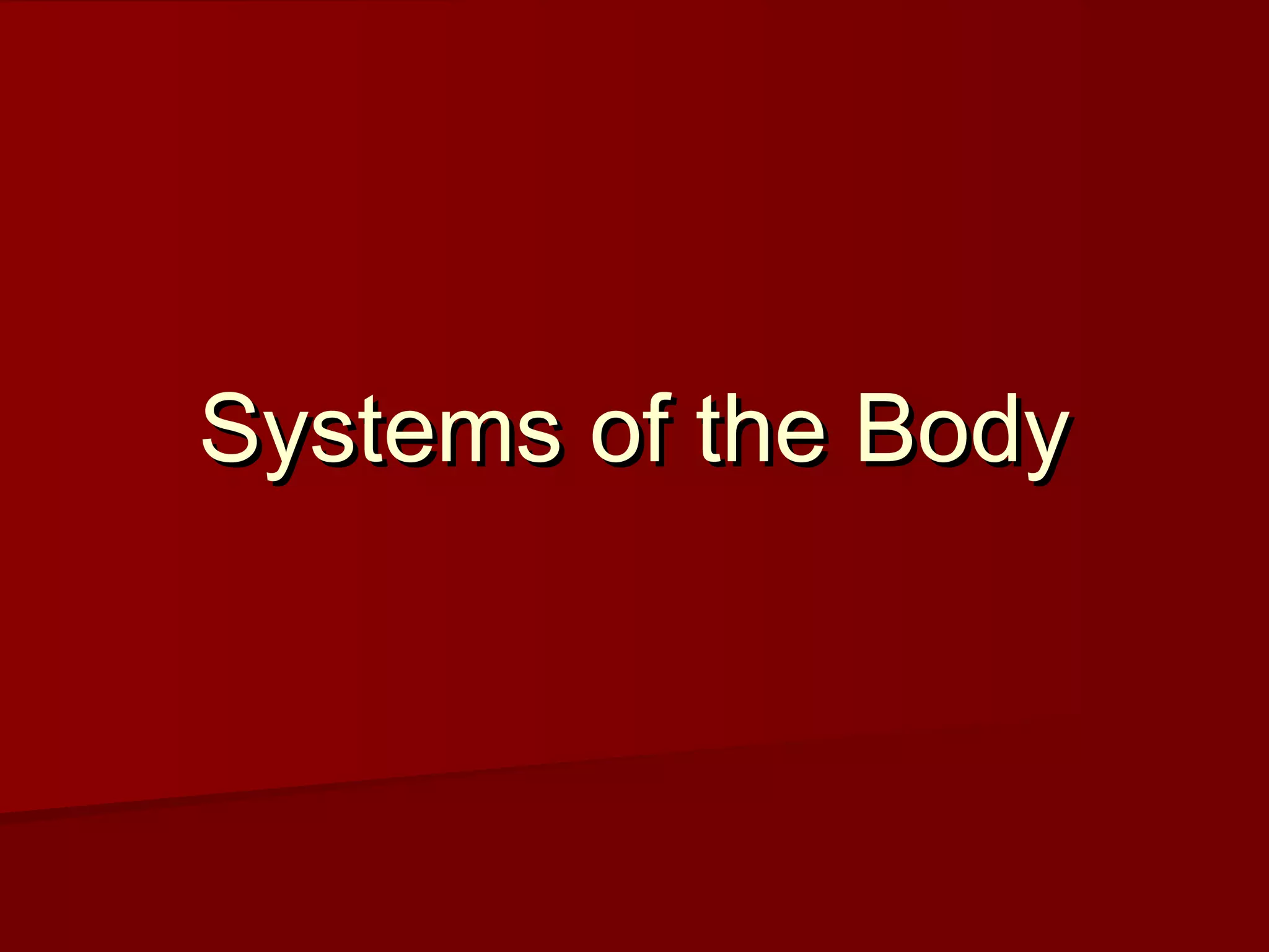 Systems of the body | PPT