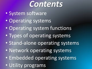 System software | PPTX | Operating Systems | Computer Software and Applications