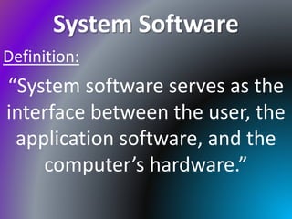 System software | PPTX | Operating Systems | Computer Software and ...