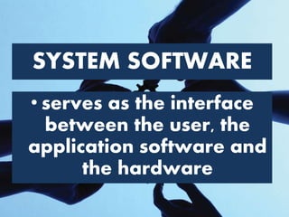 SYSTEM SOFTWARE AND OPERATING SYSTEM | PPT