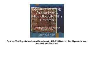 SystemVerilog Assertions Handbook, 4th Edition: ... for Dynamic and ...