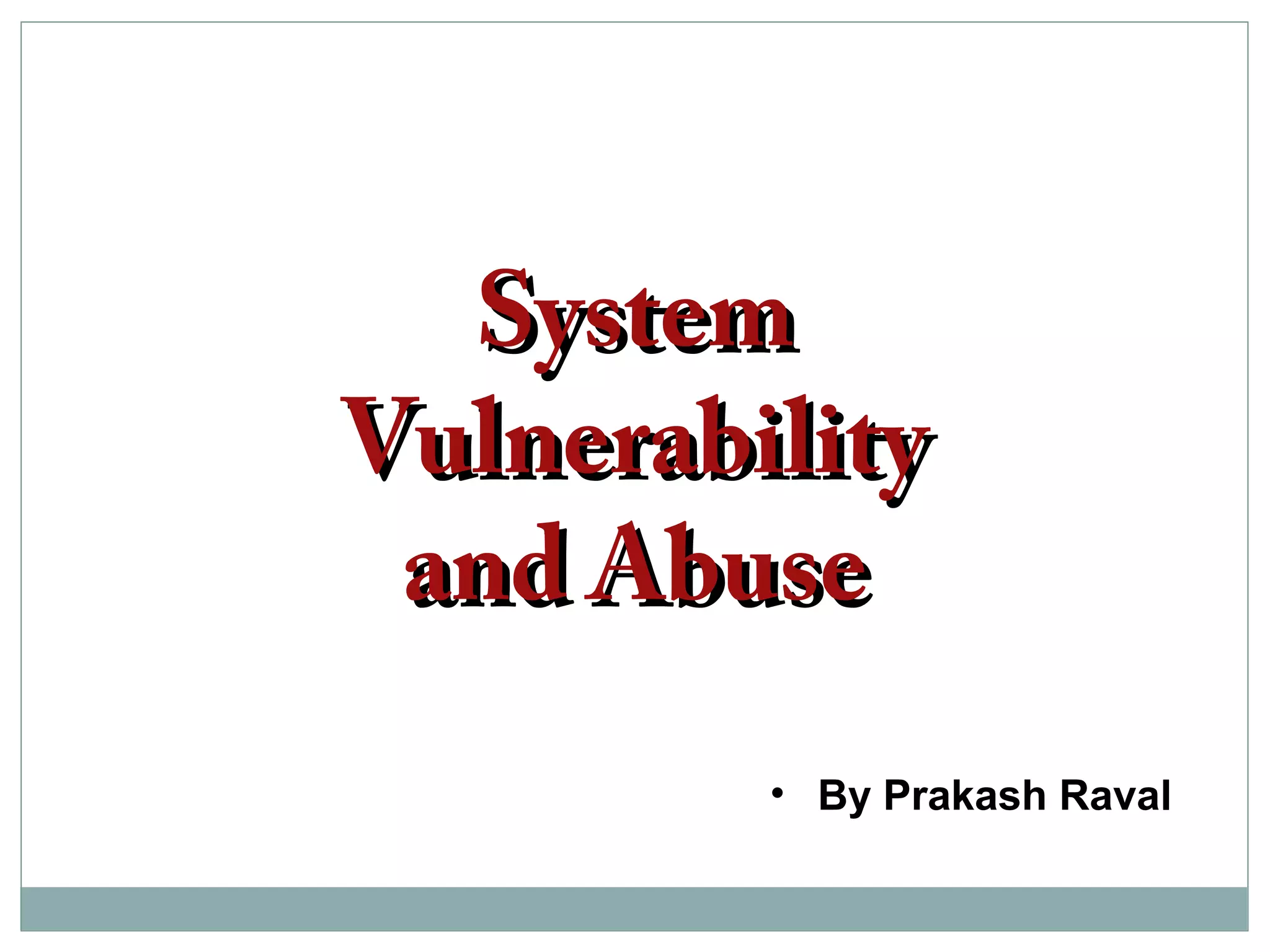System vulnerability and abuse | PPT