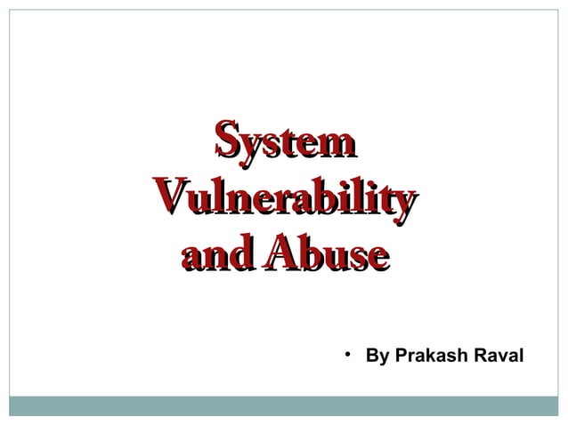 System vulnerability and abuse | PPT