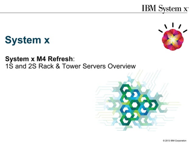 System IBM x ivy bridge refresh | PPT