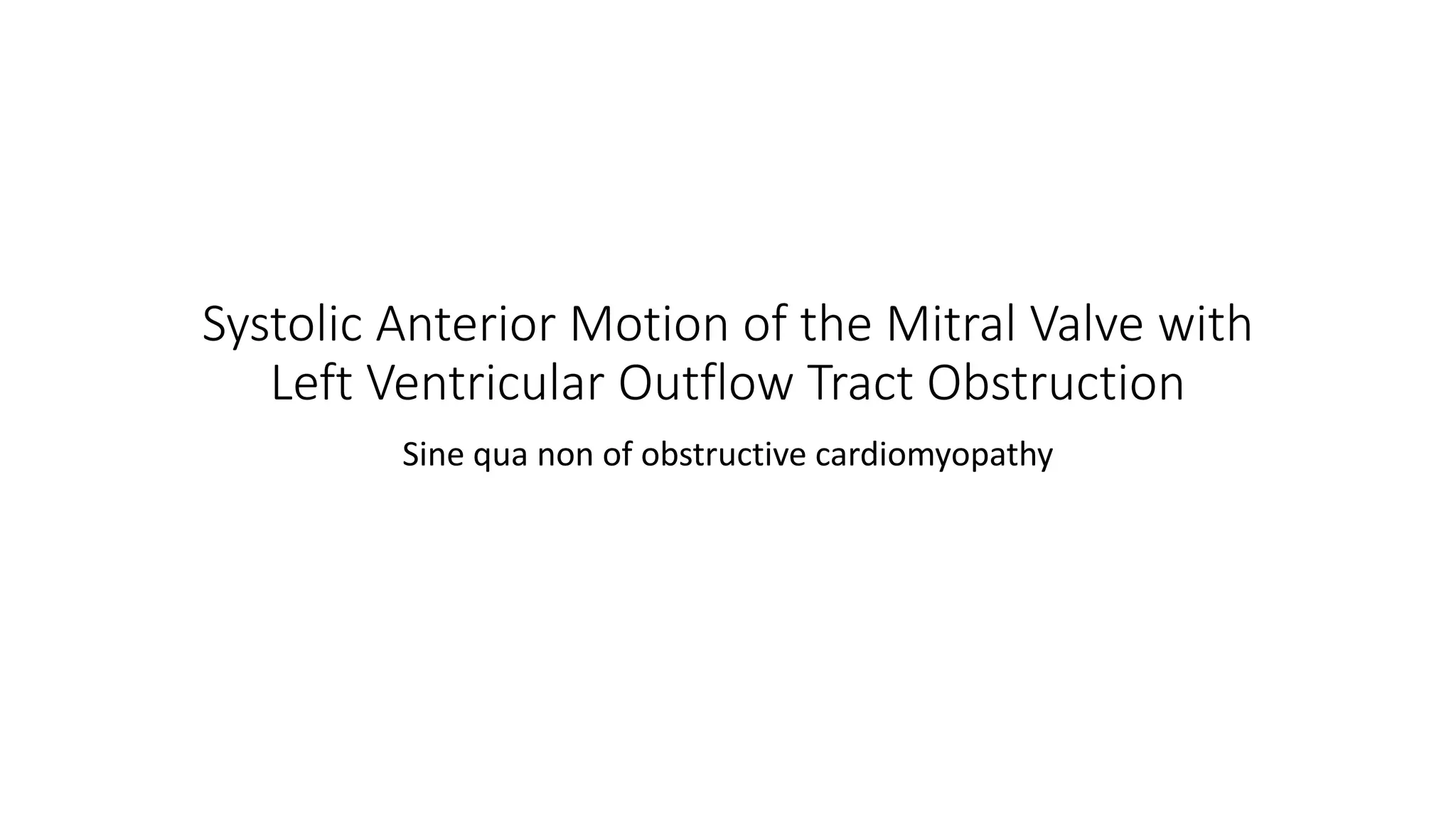 Systolic anterior motion of the mitral valve with hypertrophic ...