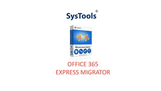 SysTools Office 365 Migration Process Steps PPT – Plan | Approach | PPTX