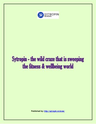 Sytropin the wild craze that is sweeping the fitness & wellbeing world
