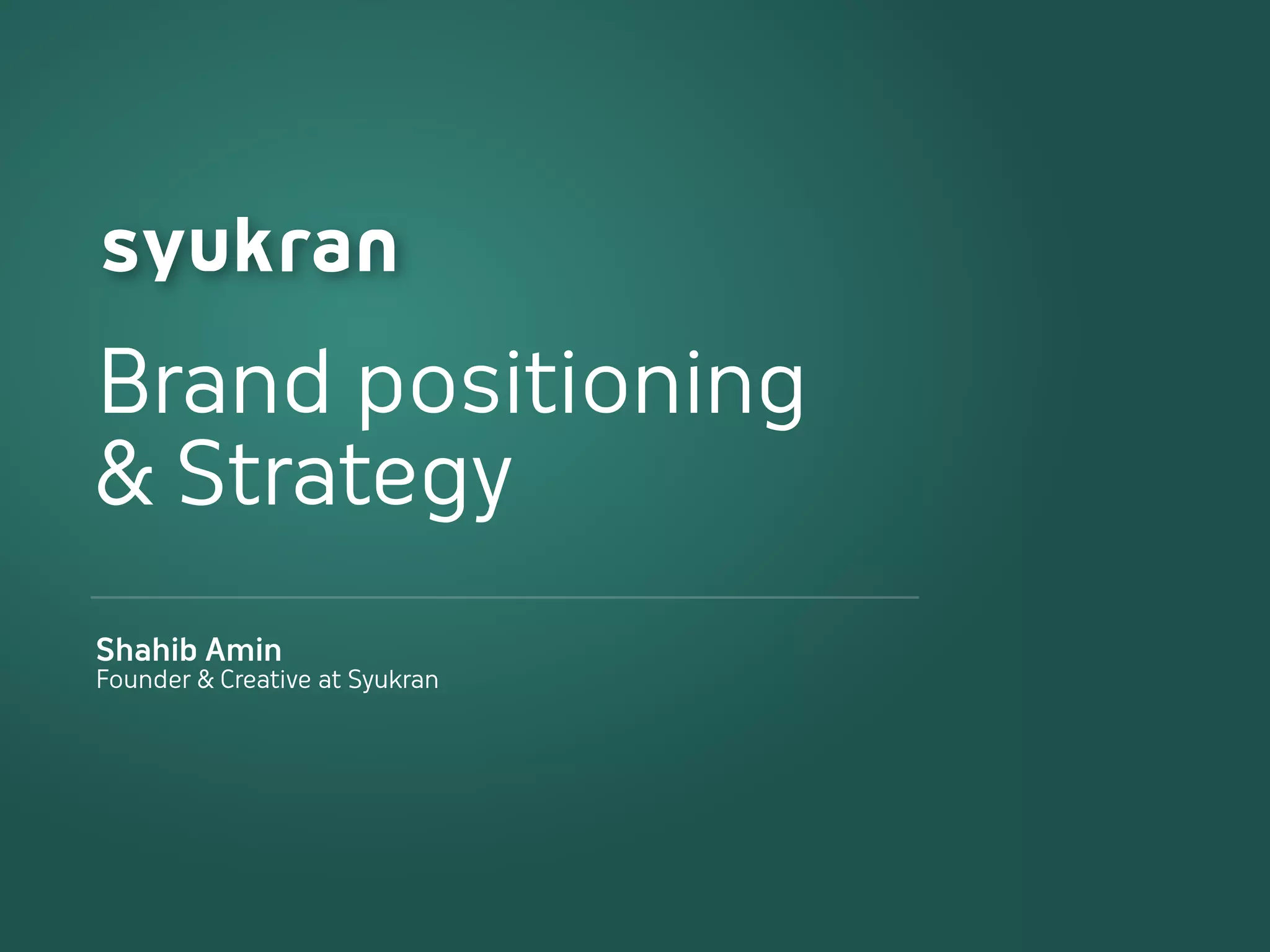 Syukran brand positioning & Strategy 2010 | PPT