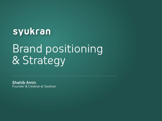 Syukran brand positioning & Strategy 2010 | PPT