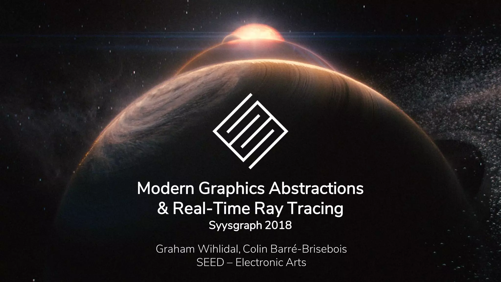 Syysgraph 2018 - Modern Graphics Abstractions & Real-Time Ray Tracing | PDF | Graphics Software ...