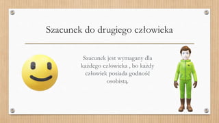 Szacunek | PPTX