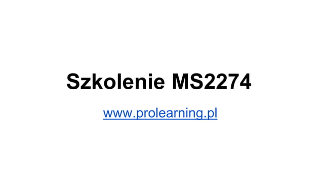 Szkolenie ms2274 Prolearning | PPTX