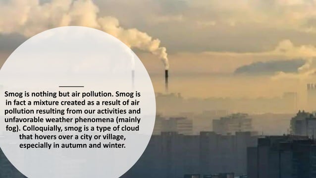 Smog | PPTX | Lung and Respiratory Health | Diseases and Conditions