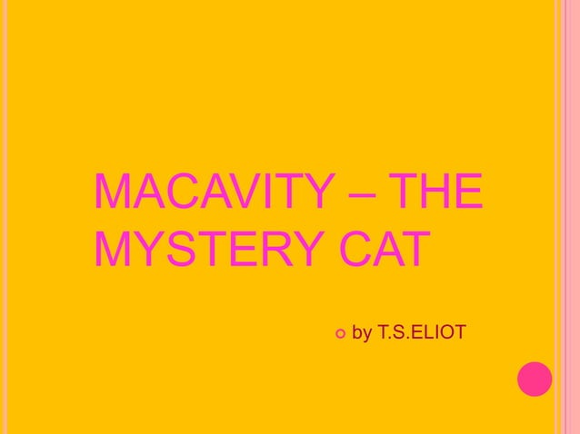 Poem 4 Macavity the mystery cat - T.S.Eliot | PPTX