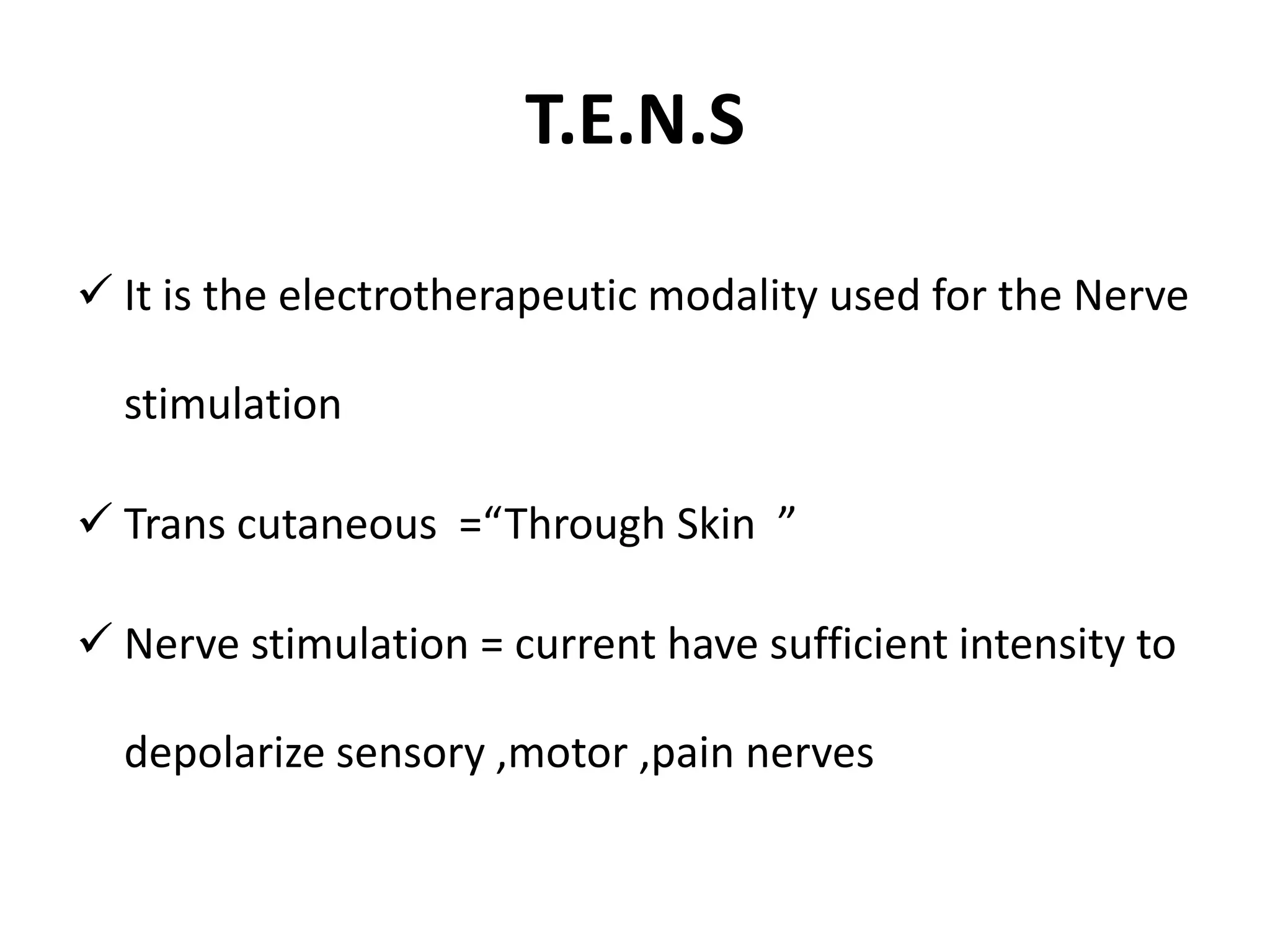 TRANSCUTANEOUS ELECTRICAL NERVE STIMULATION | PPTX