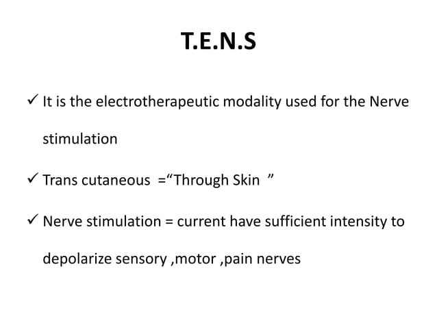 TRANSCUTANEOUS ELECTRICAL NERVE STIMULATION | PPTX